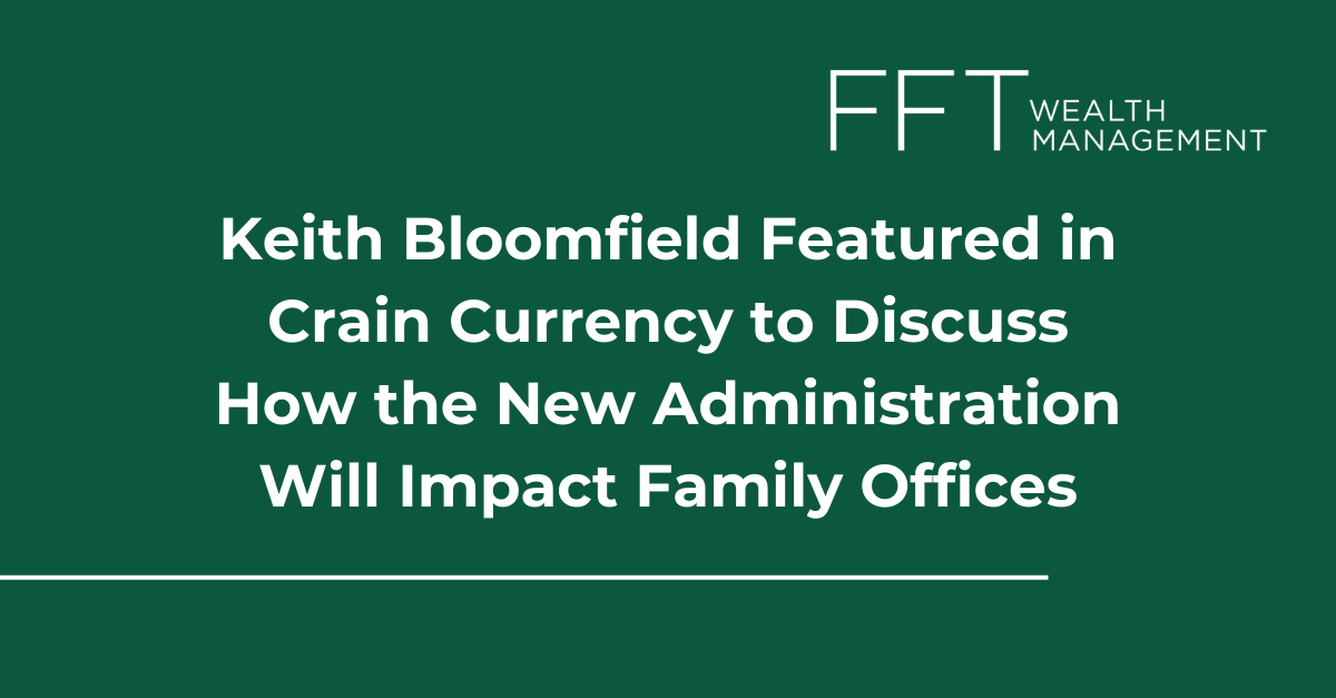 Crain Currency: How the new administration will impact family offices